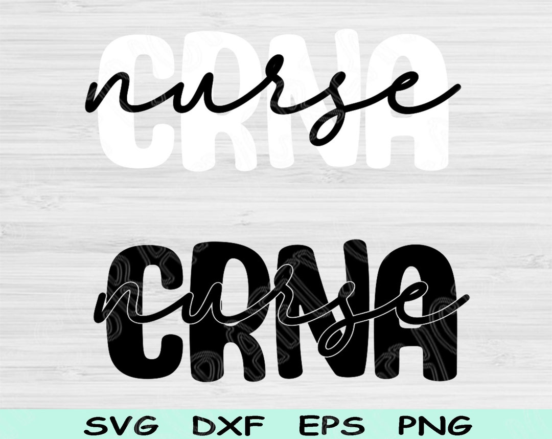 CRNA Svg Dxf Png Eps Cut File, Nurse Anesthetist Svg, Nurse Svg Files ...