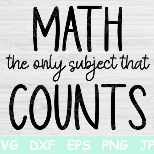 Math the Only Subject That Counts Svg Math Teacher Svg Funny - Etsy