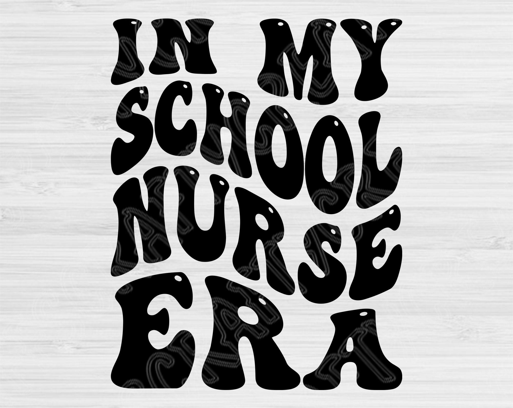 In My School Nurse Era Svg Png Cut Files, School Nurse Svg, Nursing Svg ...