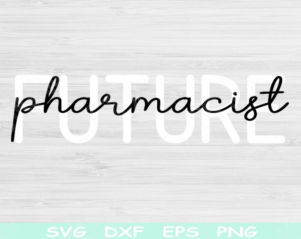 Future Pharmacist Svg Png Cut Files Pharmacy Svg Pharmacist - Etsy