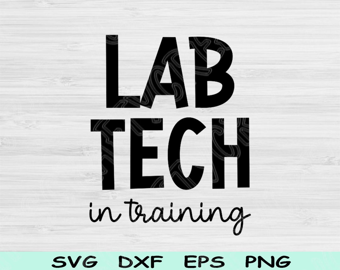 Lab Tech Svg in Training Dxf Png Cut File, Lab Technician Svg ...