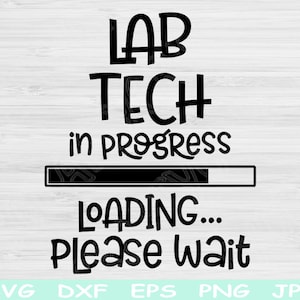 Lab Tech Svg in Progress Loading Please Wait Png Instant Digital ...