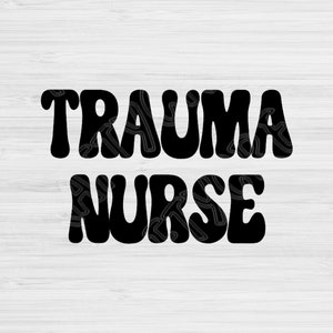 Trauma Nurse Svg Dxf Png Eps Cut Files, Er Nurse Svg, Trauma Team Svg ...
