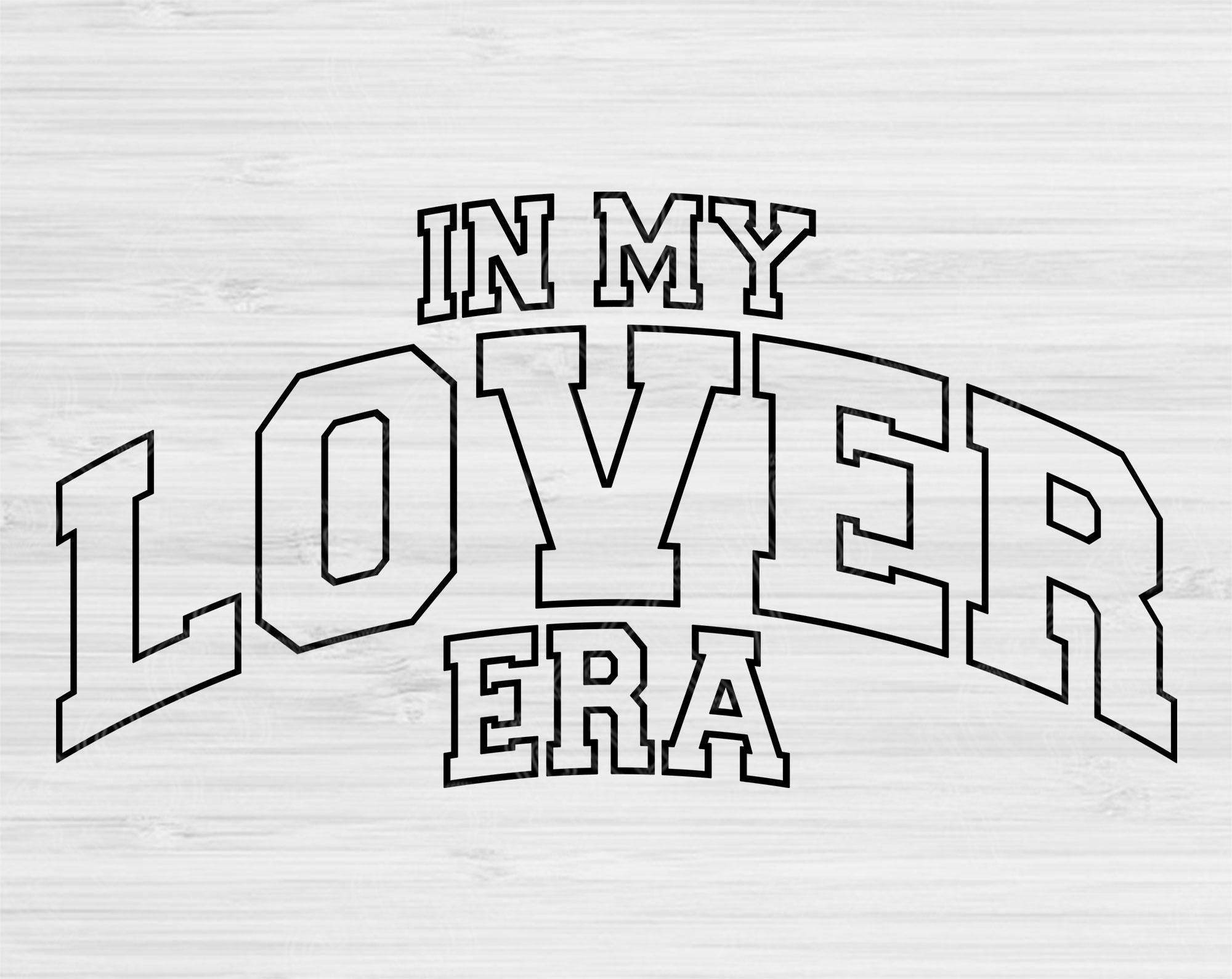 In My Lover Era Svg Dxf Png Cut Files, Lover Svg, Lover Shirt Svg Files ...