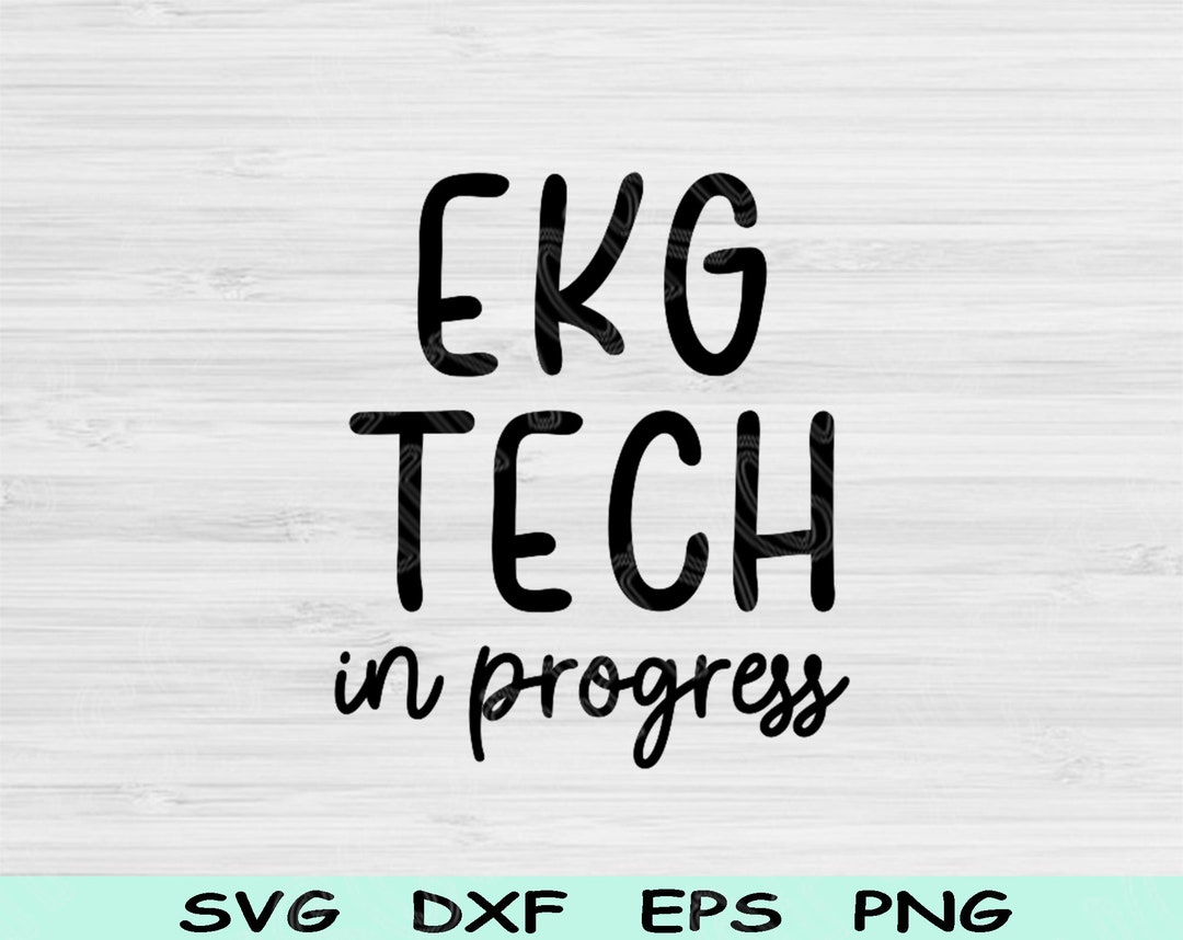 EKG Tech Svg in Progress Dxf Png Eps Cut Files, Cardiology Svg, Cardiac Svg Files for Cricut ...