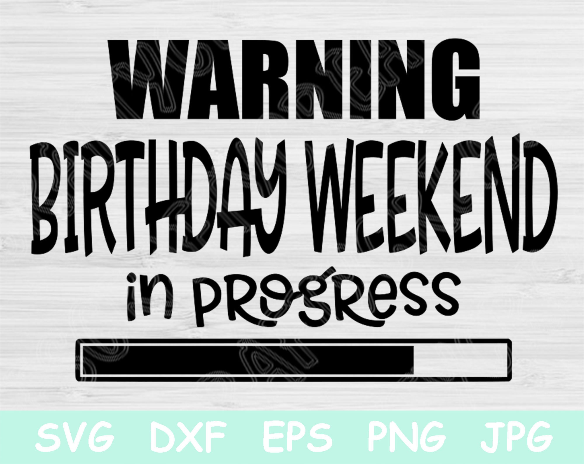 Warning Birthday Weekend in Progress Svg Files for Cricut - Etsy