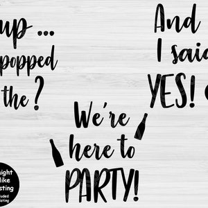 He Popped the Question Svg, Let's Pop Some Bottles, We're Poppin ...