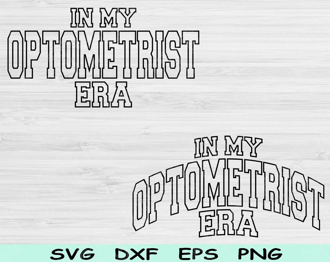 In My Optometrist Era Svg Png Cut File, Optometrist Svg, Optometry Svg ...