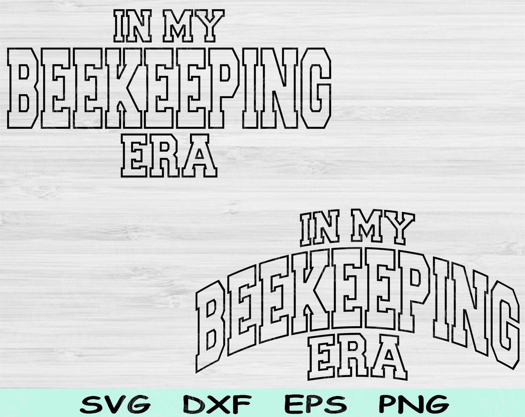 In My Beekeeping Era Svg Png Cut Files, Beekeeping Svg, Beekeeper Svg ...