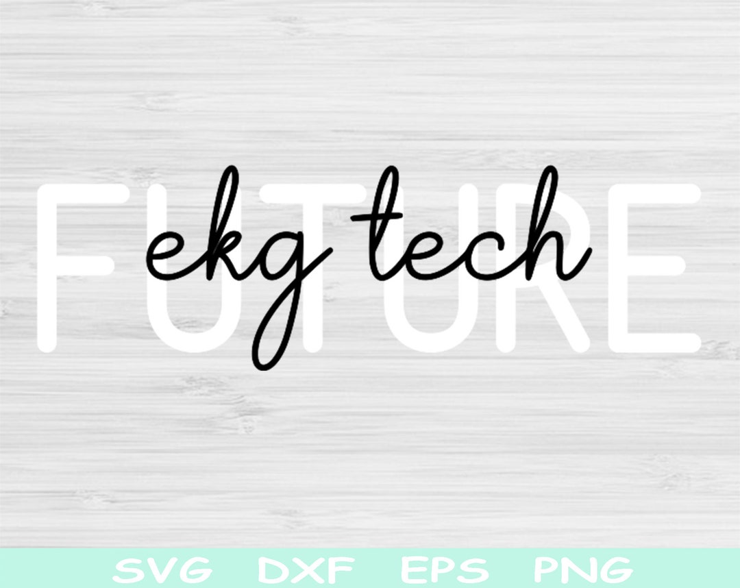 Futuro EKG Tech Svg Dxf Png Cut Files, Cardiology Svg, Cardiac Svg ...