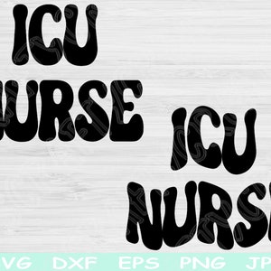 ICU Nurse Svg Dxf Png Eps Cut Files, Nurse Shirt Svg, Intensive Care ...