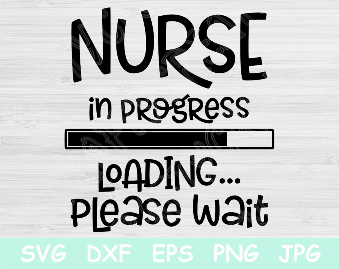 Nurse in Progress Loading Please Wait Nursing Student Svg, Nurse Svg ...