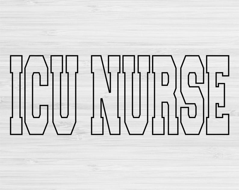 ICU Nurse Svg Cut Files, ICU Nurse Png, Intensive Care Unit Svg Files ...