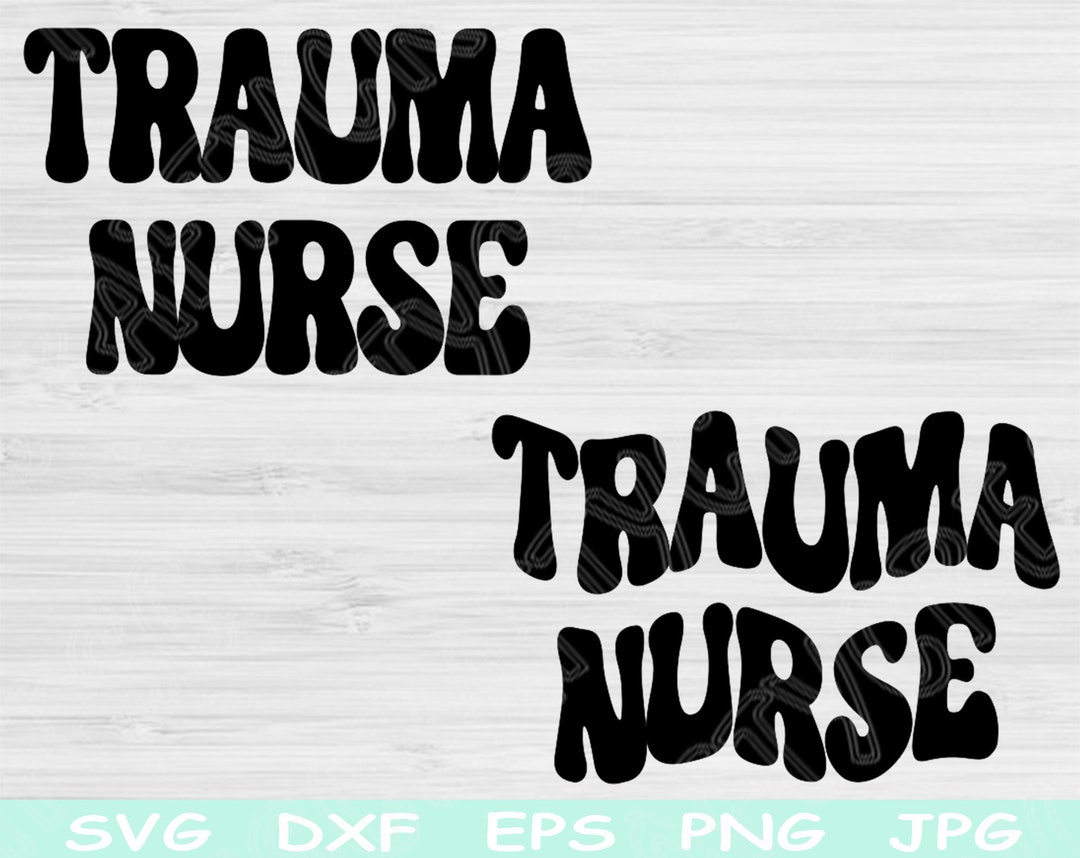 Trauma Nurse Svg Dxf Png Eps Cut Files, Er Nurse Svg, Trauma Team Svg ...