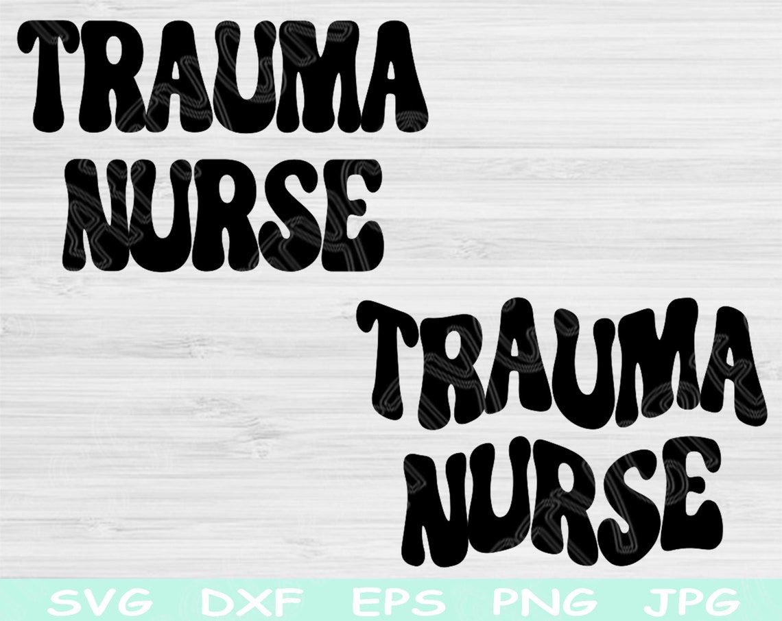 Trauma Nurse Svg Dxf Png Eps Cut Files Er Nurse Svg Trauma - Etsy