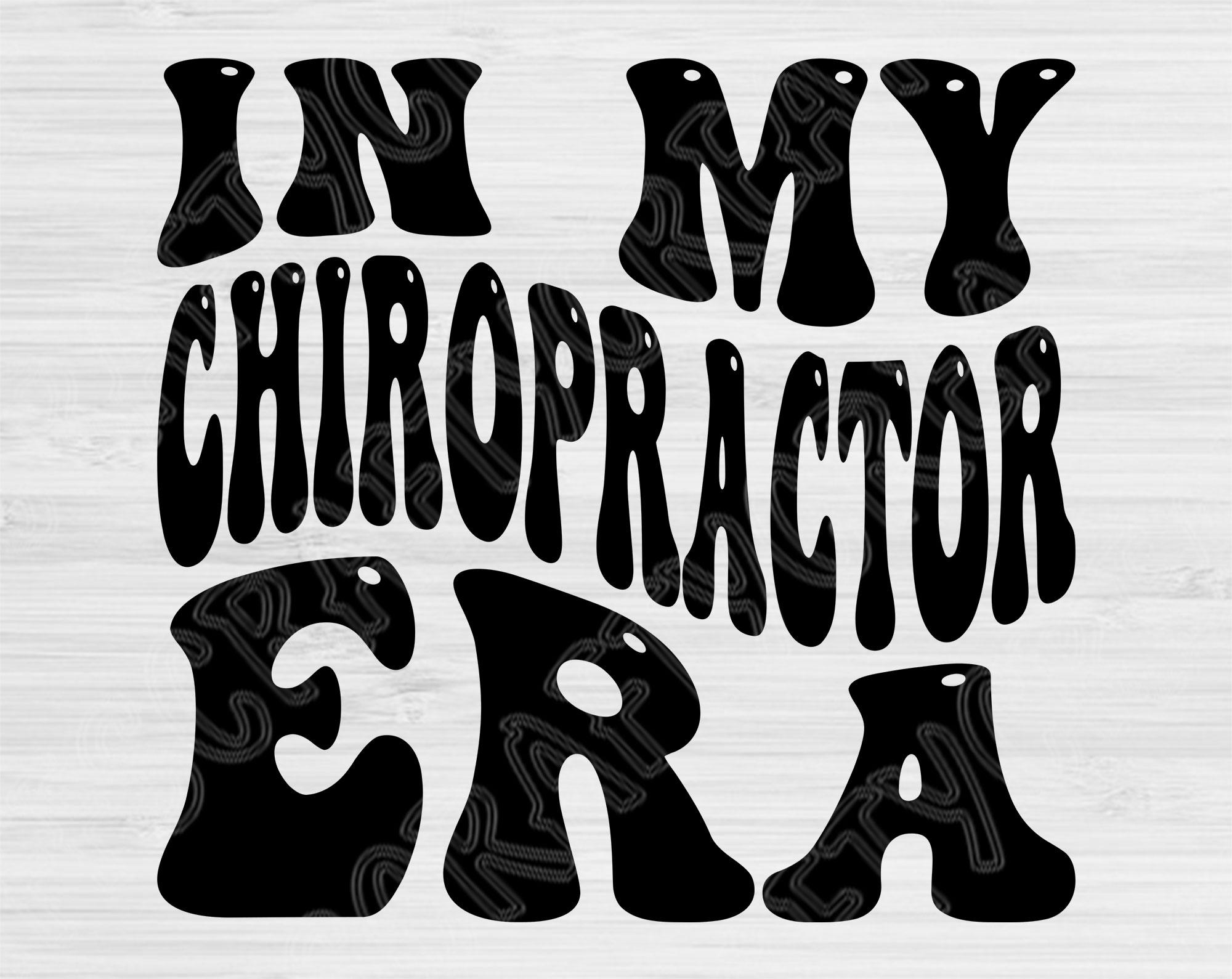In My Chiropractor Era Svg Dxf Png Cut Files, Chiropractor Svg ...