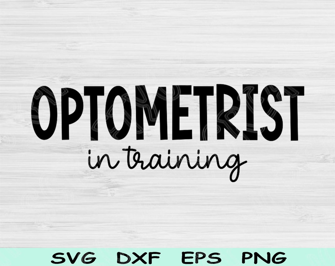 Optometrist Svg in Training Dxf Png Eps Cut Files, Optometry Svg, Eye ...