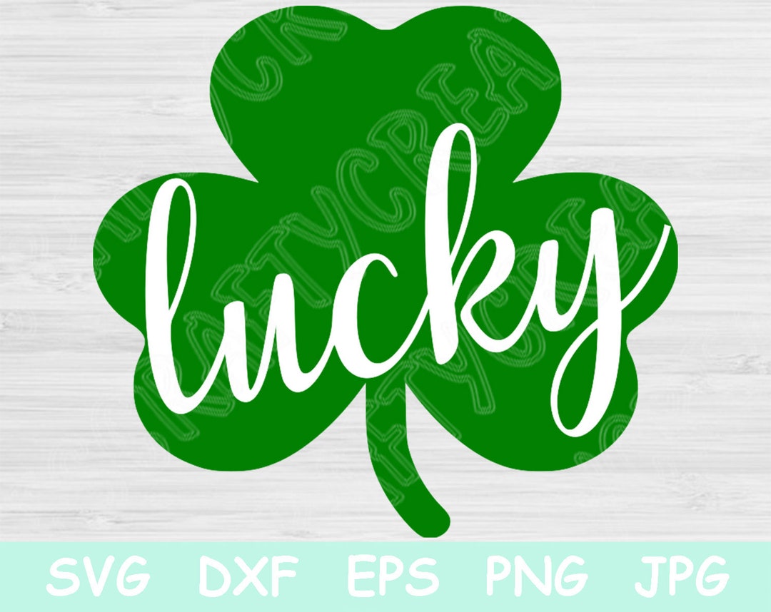 Lucky Svg, Lucky Shamrock Svg. St Patricks Day Svg Files for Cricut and ...
