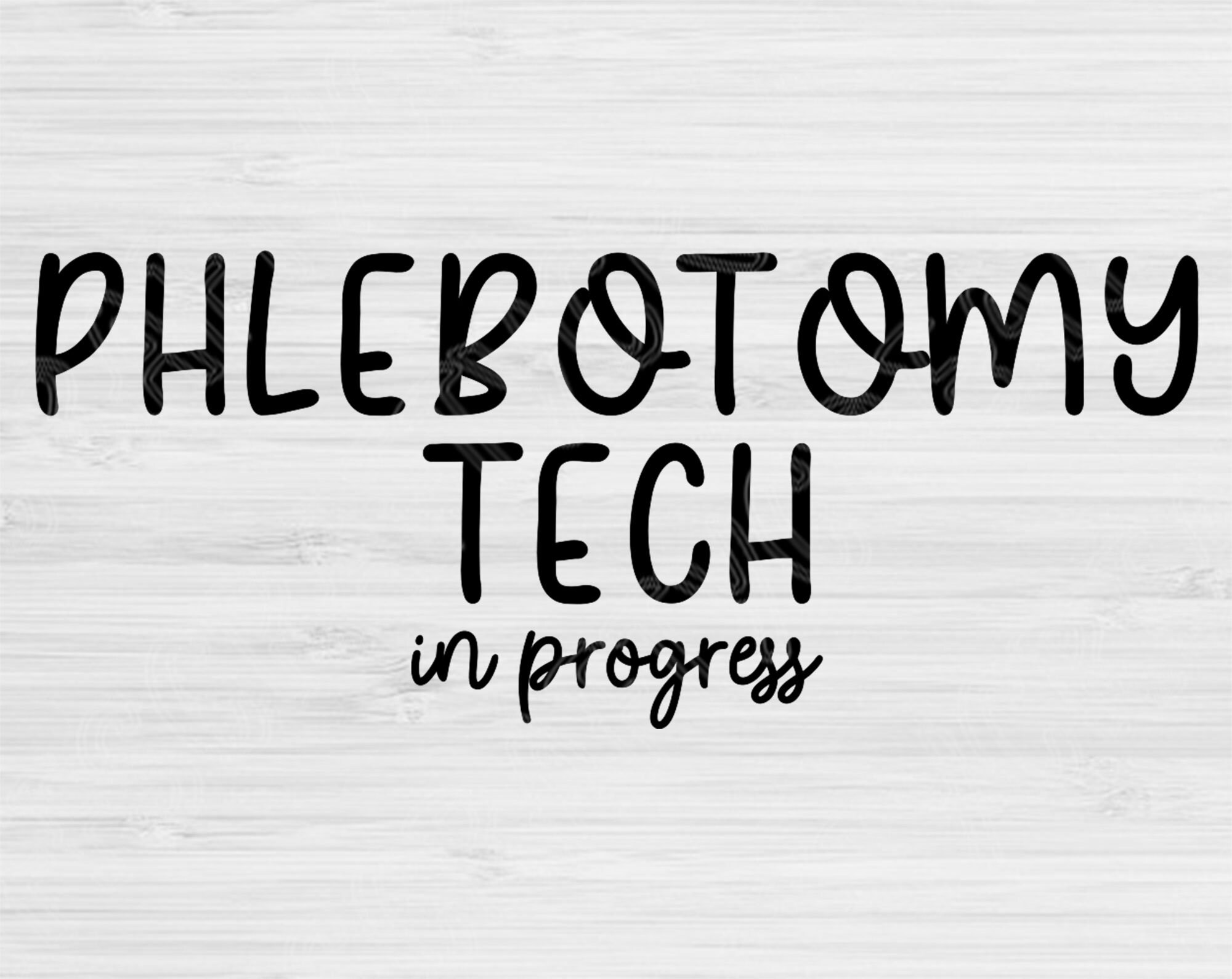 Phlebotomy Tech Svg in Progress Dxf Png Cut File Phlebotomy - Etsy