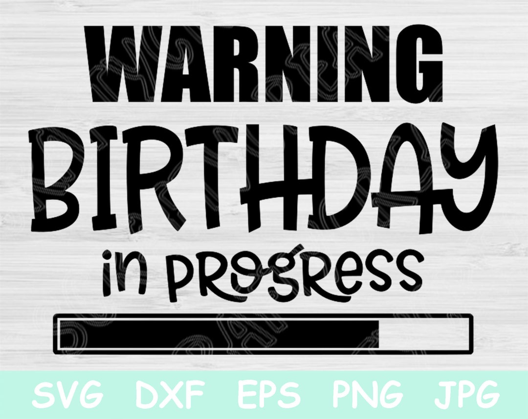 Warning Birthday in Progress Svg Files for Cricut, Birthday Svg, Girls ...