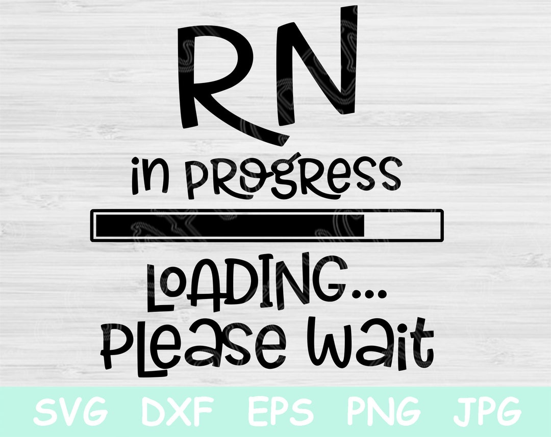 RN Svg, RN in Progress Loading Please Wait Nursing Student, Nurse Svg ...