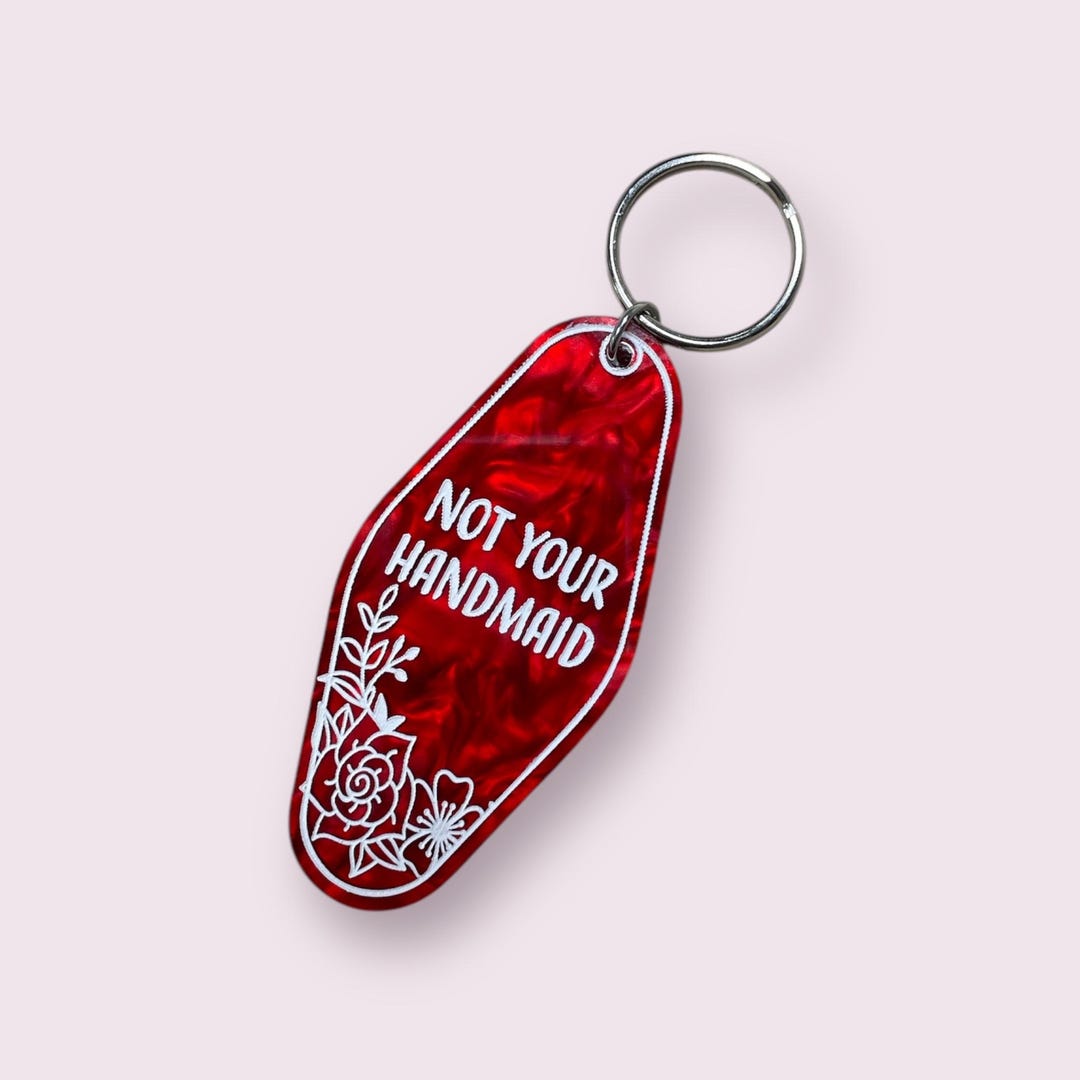 Not Your Handmaid Keychain | Handmaids Tale | Margaret Atwood Dystopia ...