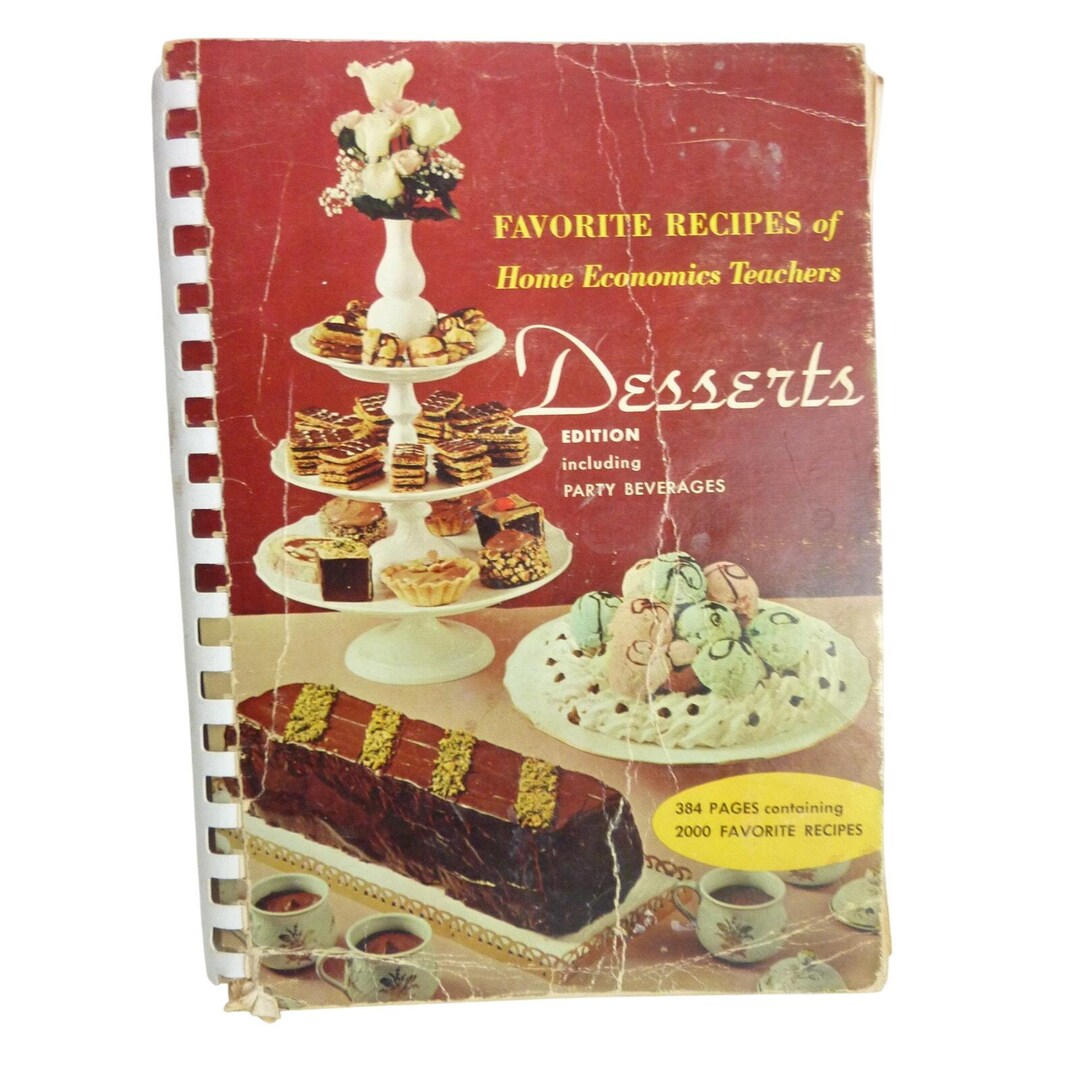 Favorite Recipes of Home Economics Teachers: Desserts Edition Including ...
