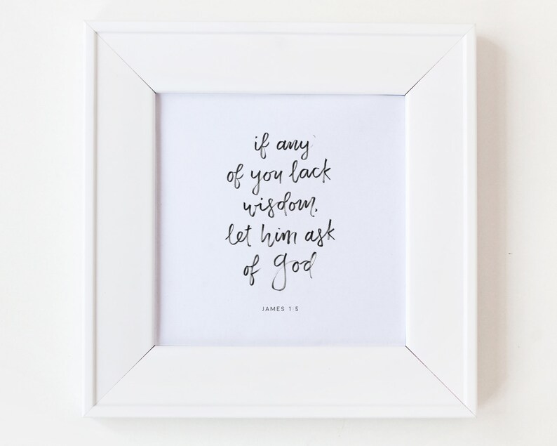If Any of You Lack Wisdom, Let Him Ask of God (james 1:5) - Instant ...