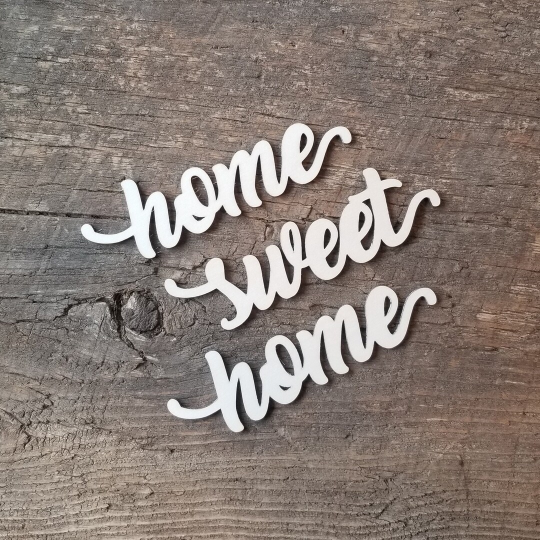 Wood Laser Cut Words "home Sweet Home" - 1/8" Thick - 5 Sizes Available ...