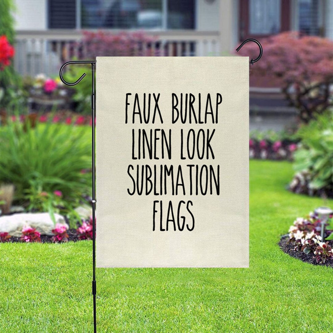 Faux Burlap Linen Look Blank Flags for Sublimation | Dye Sub Garden ...