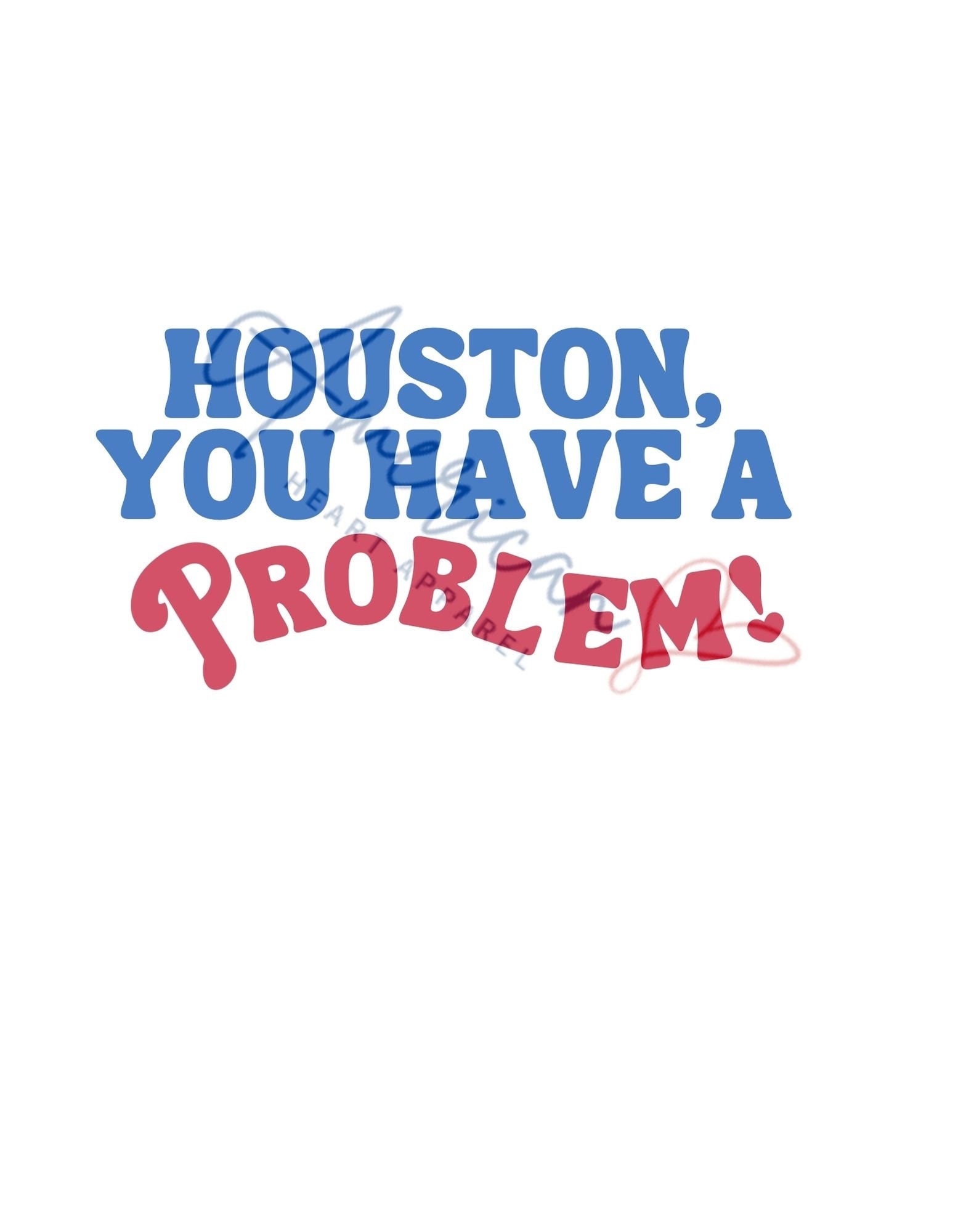 Houston You Have A Problem PNG,SVG,JPEG - Etsy