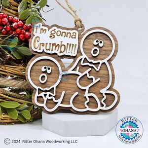 I'm Gonna Crumb Ornament, Gag Gift, White Elephant Gift, Gingerbread ...