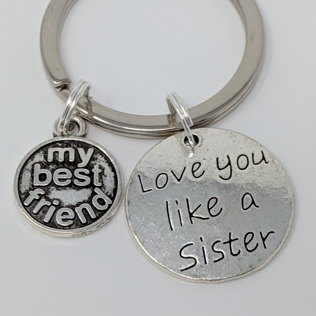 Love You Like a Sister Charm Keychain Gift, Best Friend Gift, Gift for ...
