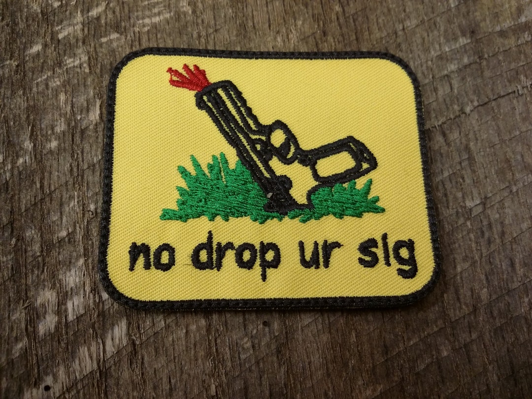 No Drop Ur Sig Patch - Etsy