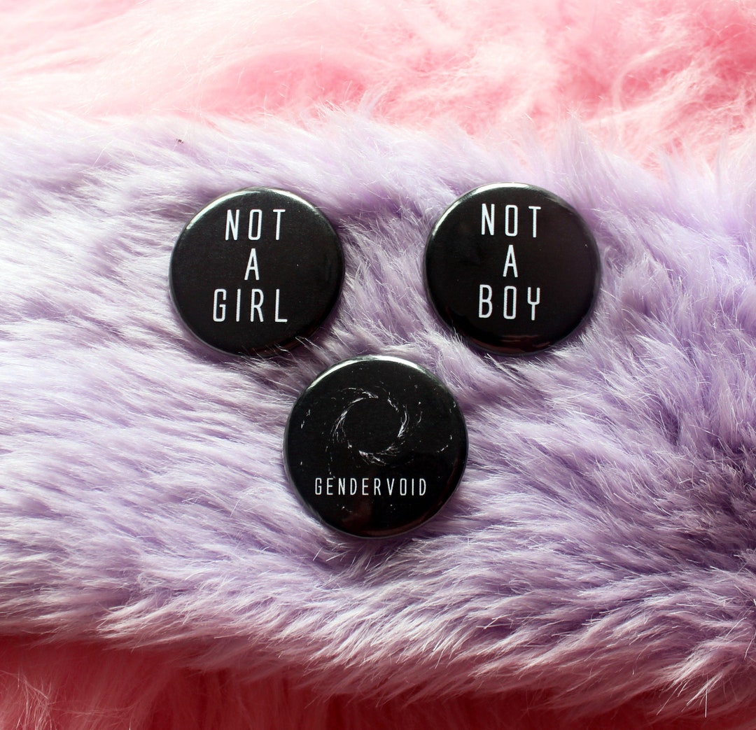 Not a Boy, Not a Girl & Gendervoid Badges (38mm) | Nonbinary Agender ...