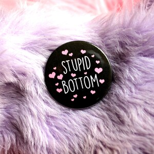 Stupid Bottom Badges (38mm) - Etsy