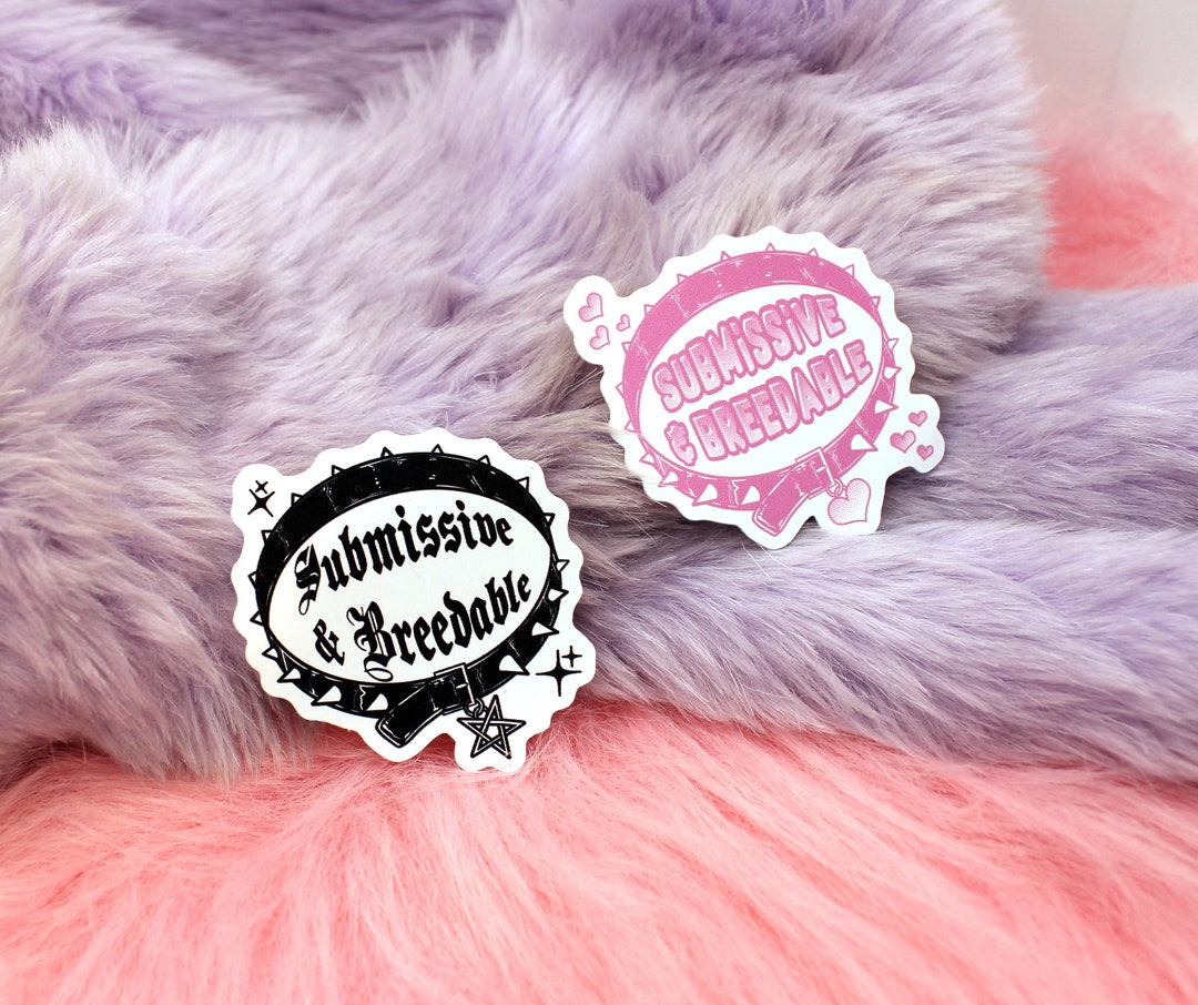 Submissive & Breedable Stickers (55mm) - Etsy