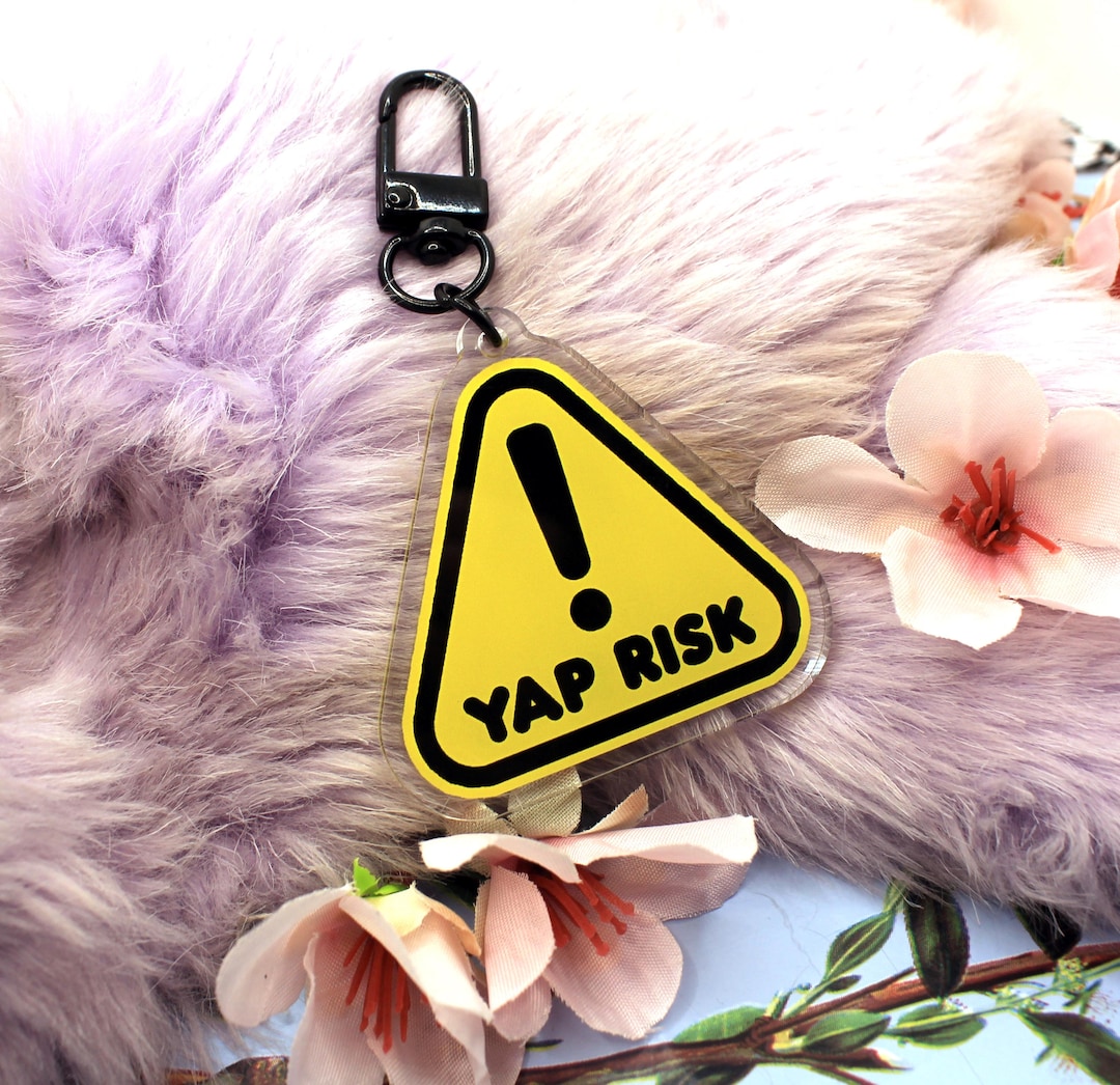 Yap Risk Warning Sign Acrylic Charm (2 Inch) - Etsy