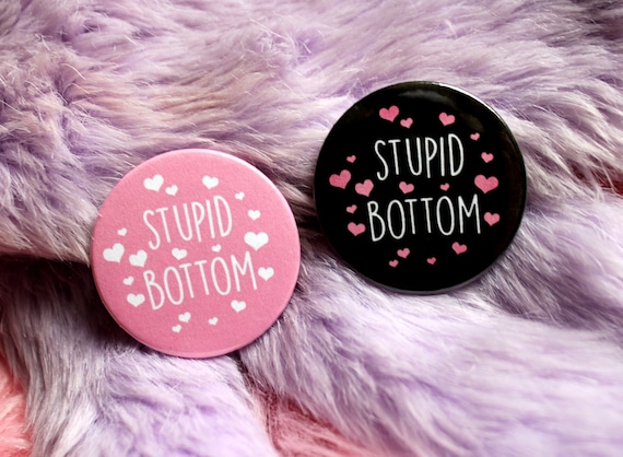 Stupid Bottom Badges 38mm | Etsy