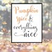 Pumpkin Spice & Everything Nice Printable Fall Decor Coffee - Etsy