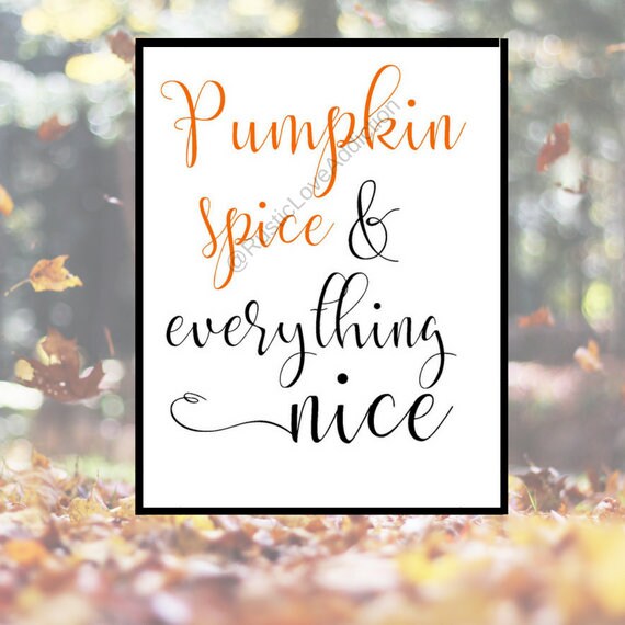 Pumpkin Spice & Everything Nice Printable Fall Decor Coffee - Etsy