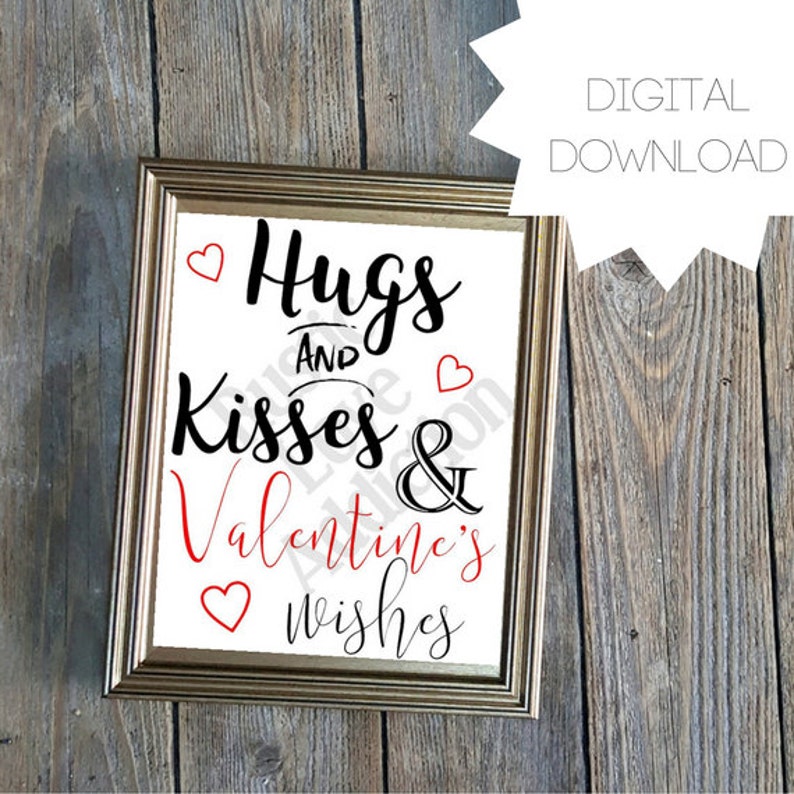 Hugs and Kisses and Valentine's Day Wishes Printable Sign, Instant ...