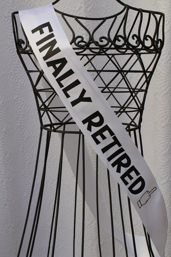 Finally Retired middle Finger Image Retirement Sash - Etsy