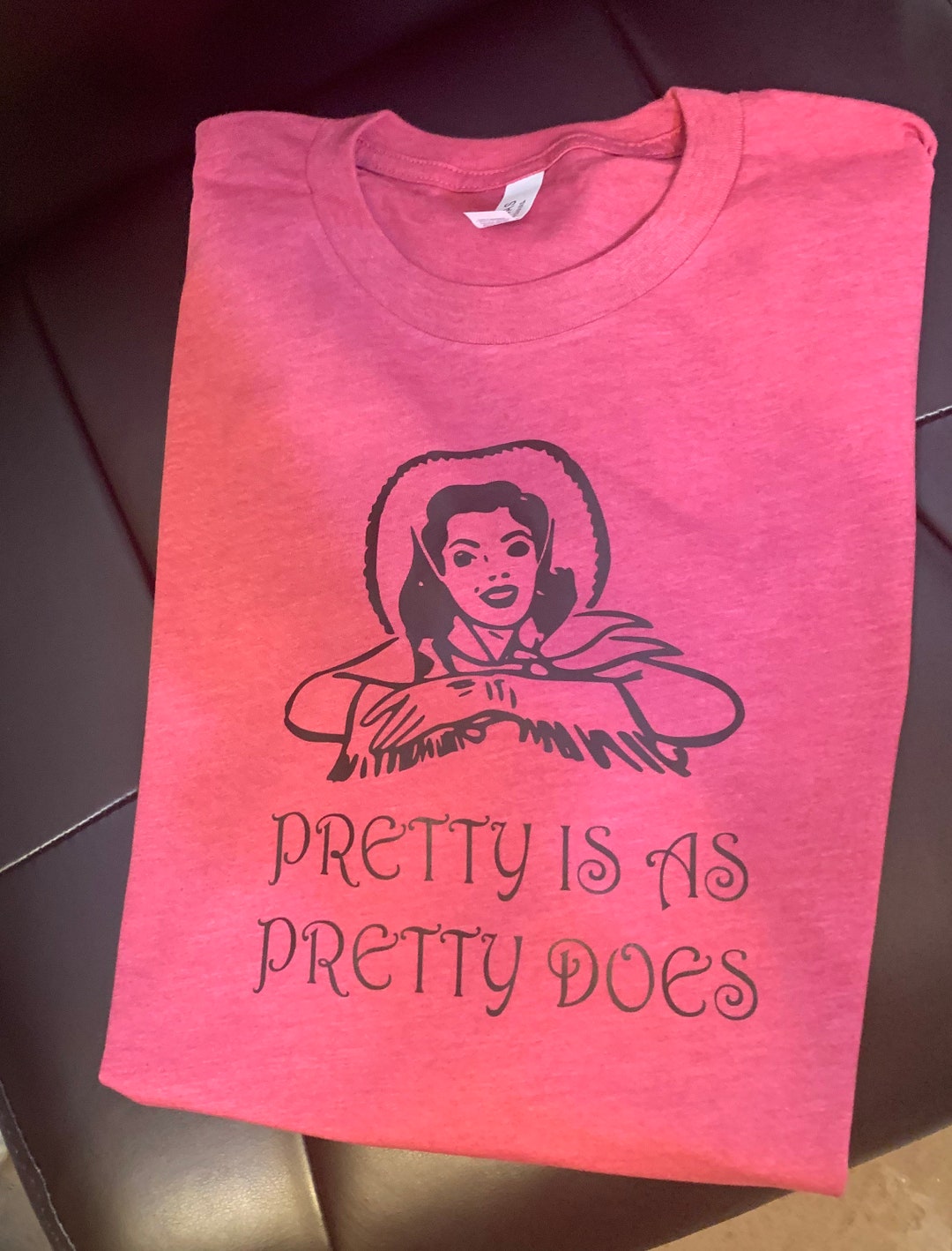 Pretty is as Pretty Does Tee - Etsy