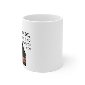 Derry Girls - Uncle Colm - Colm, This is No Day for a Do - Ceramic Mug ...