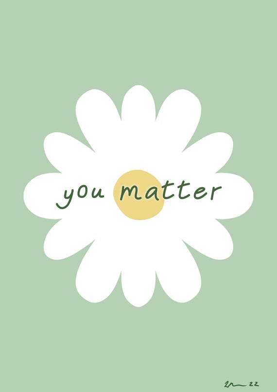 You Matter Motivational Print / Floral Background | Etsy
