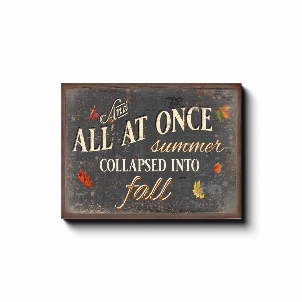 All at Once Summer Collapsed Into Fall Sign Fall Decor Large | Etsy