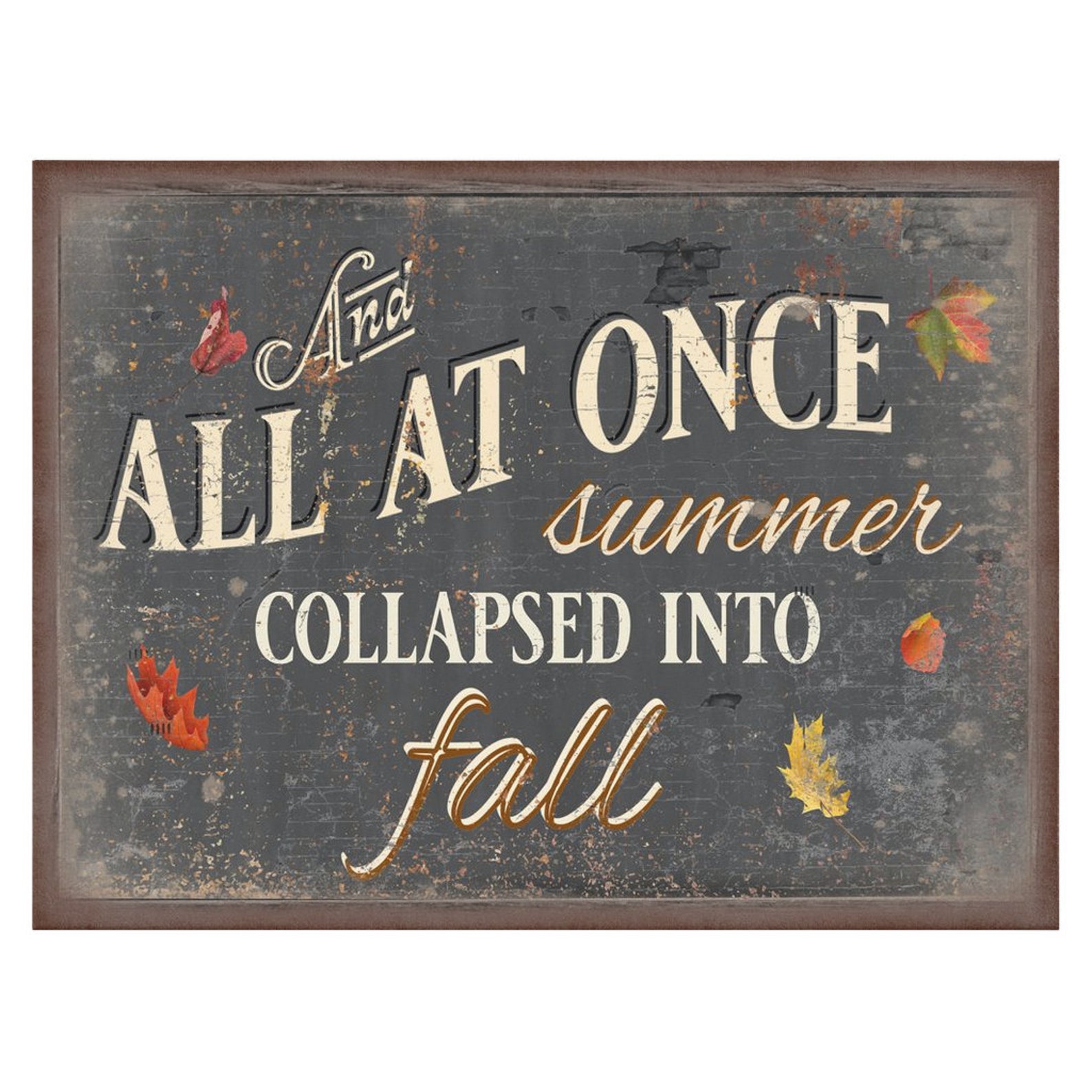 All at Once Summer Collapsed Into Fall Sign Fall Decor Large | Etsy