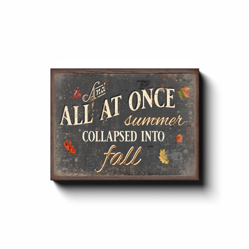 All at Once Summer Collapsed Into Fall Sign Fall Decor Large | Etsy