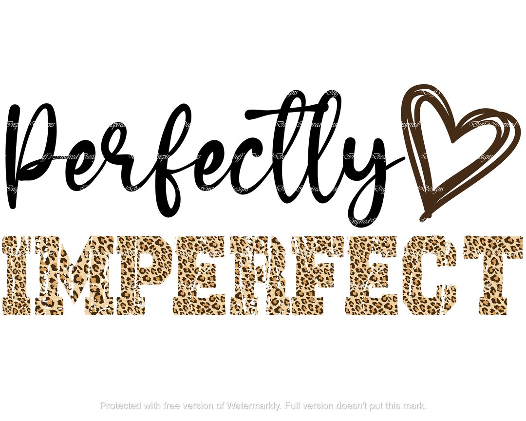 Perfectly Imperfect, PNG, Sublimation, Digital, Instant - Etsy